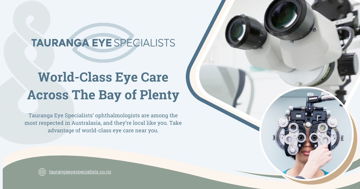 Eye Exam Tauranga | Ophthalmologist Referral